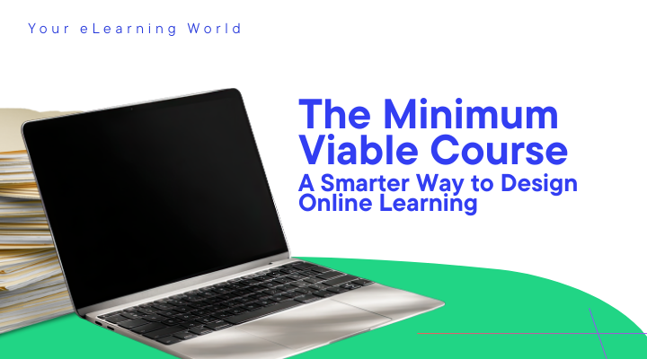 The Minimum Viable Course: A Practical Framework for Sustainable Online Course Design in Higher ...